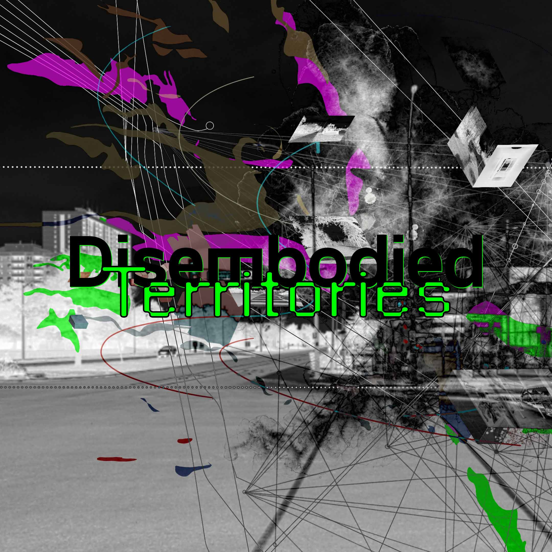 Disembodied Territories