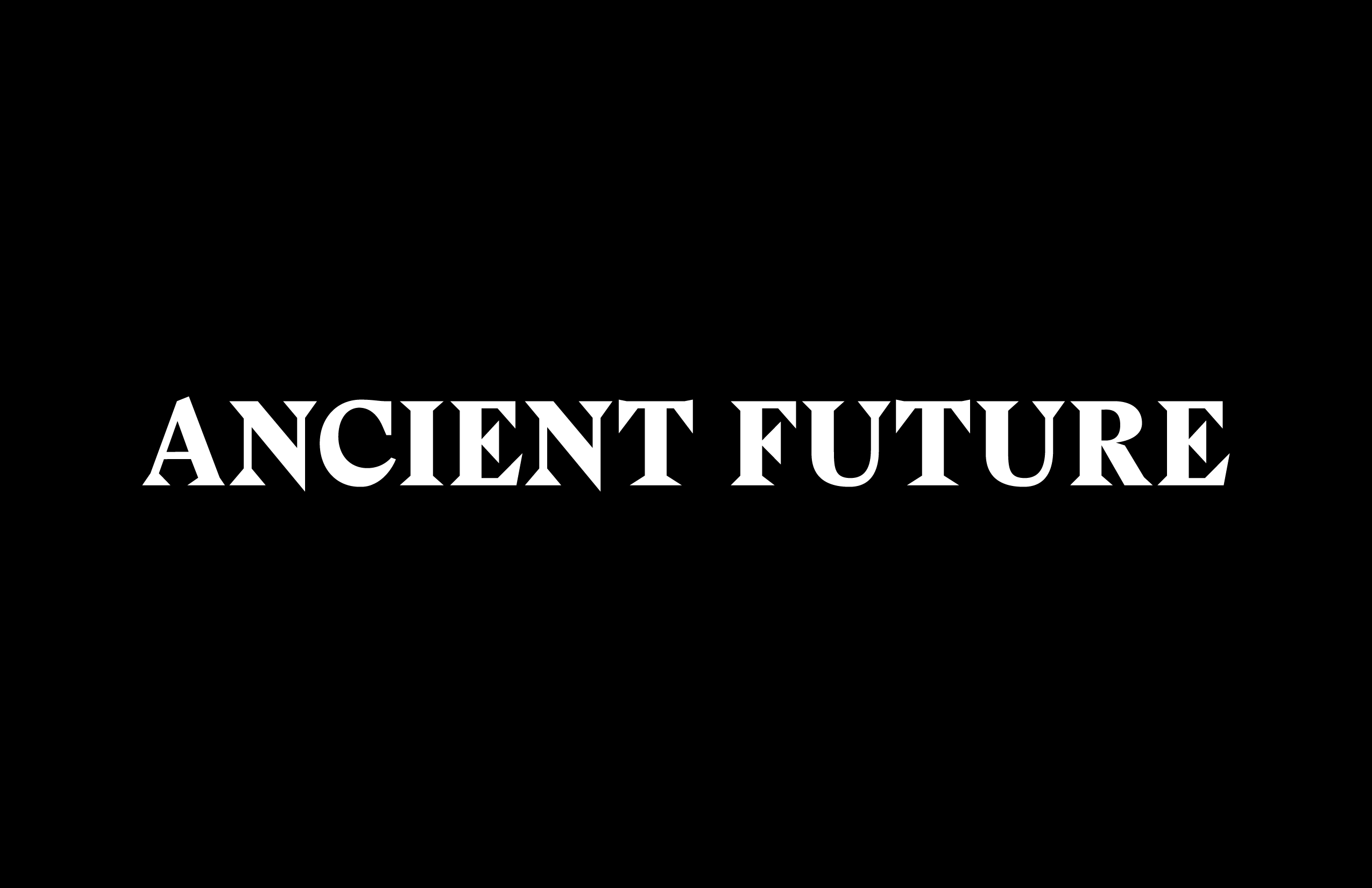 ANCIENT FUTURE