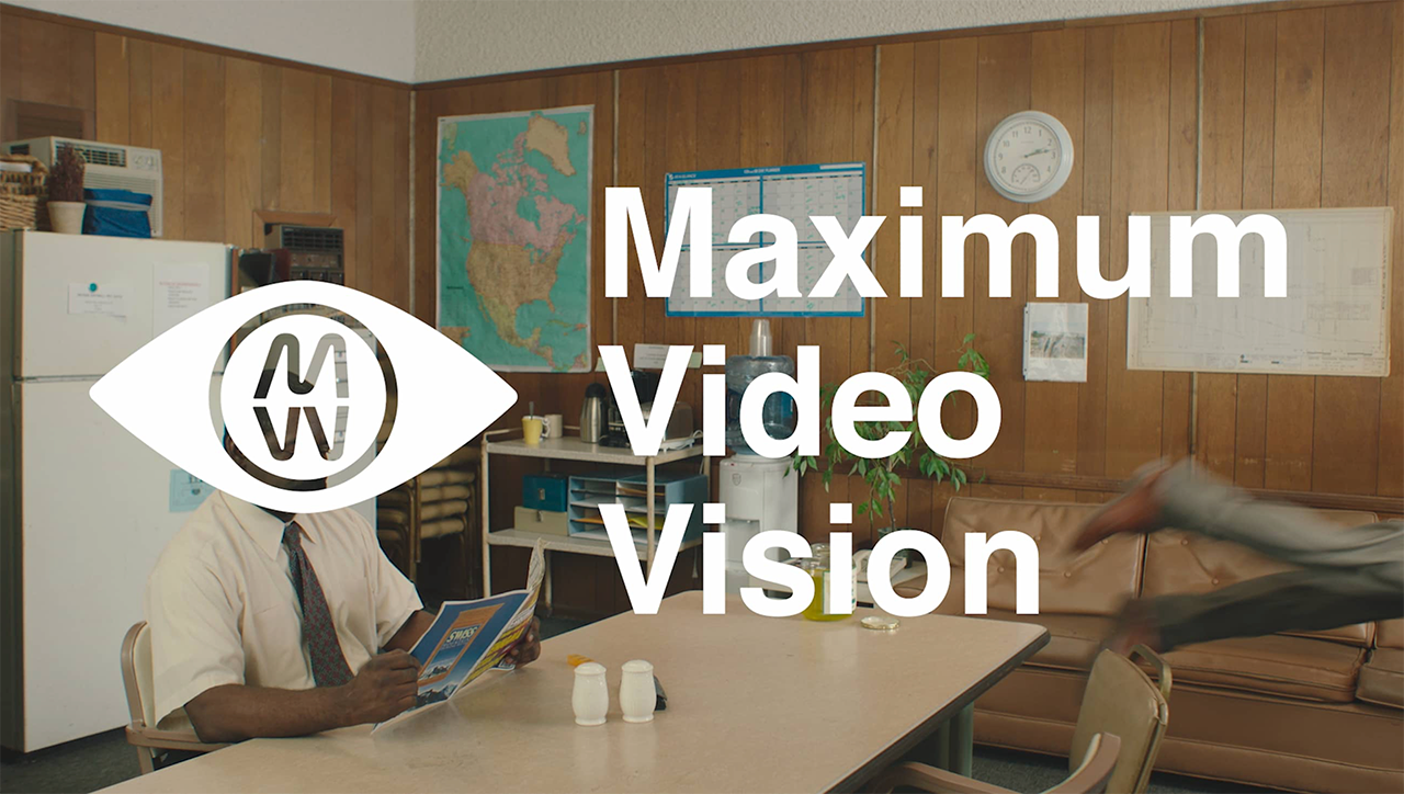 Maximum Video Vision