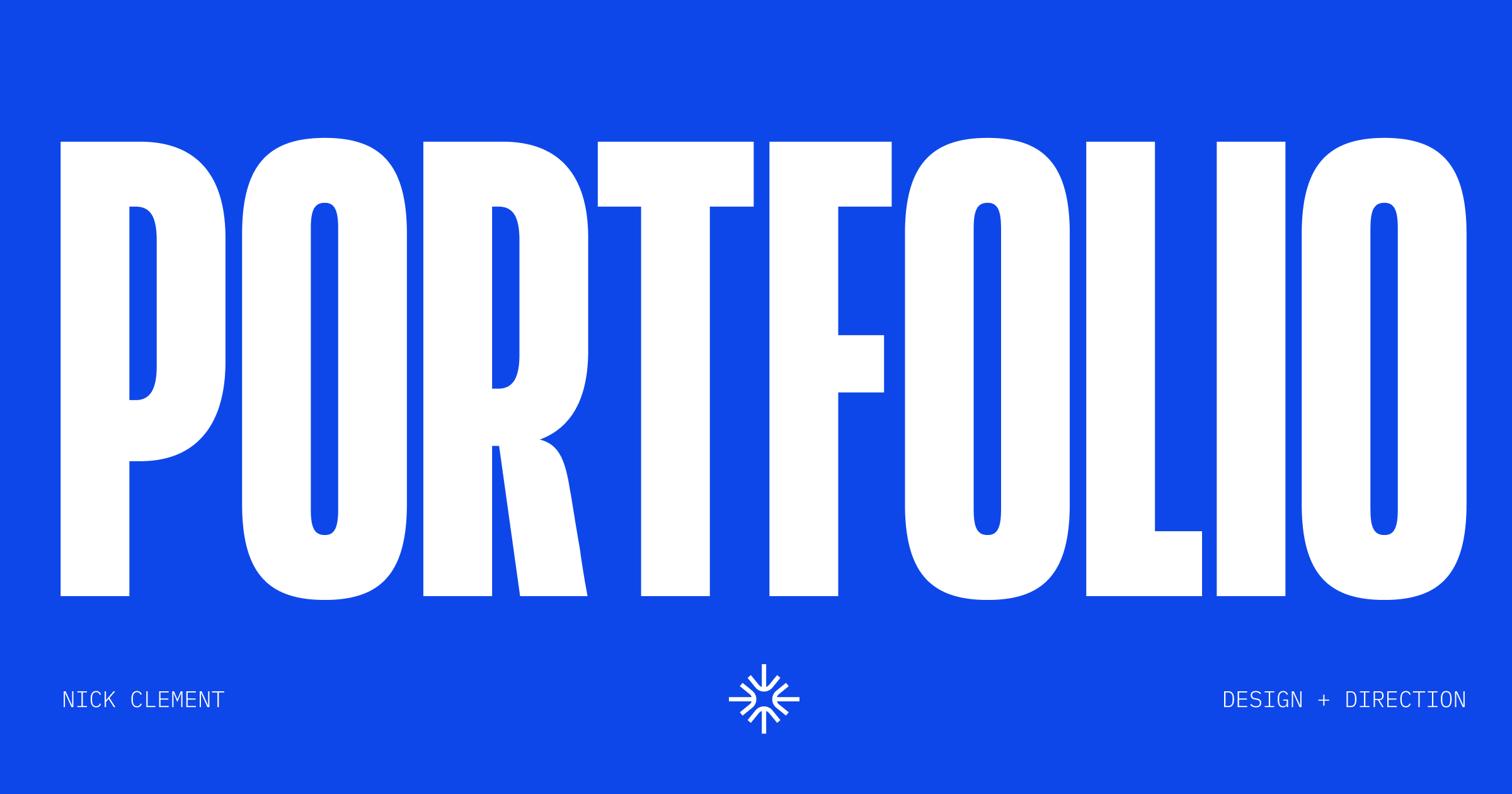 Nick Clement ― Design + Direction