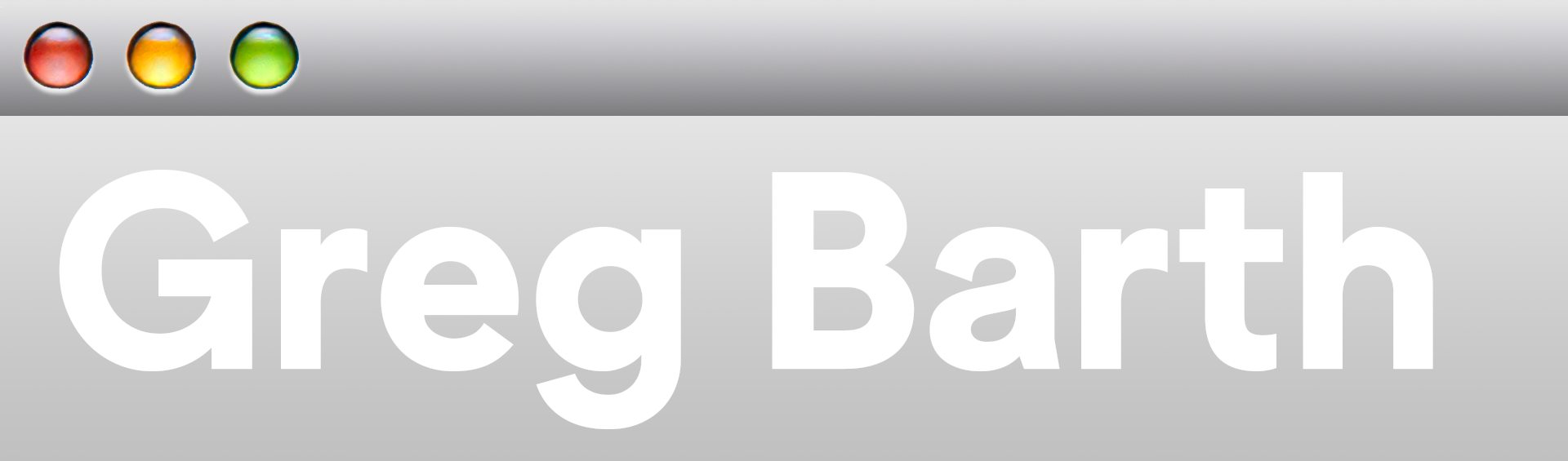 GREG BARTH ARTIST / DIRECTOR