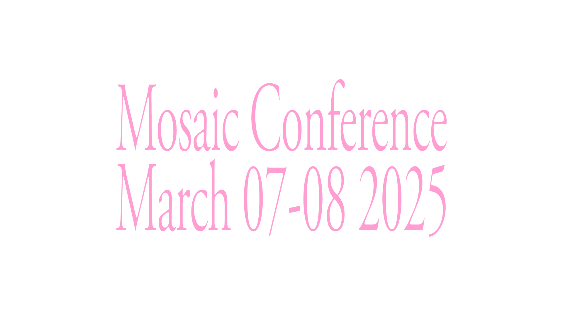 MOSAIC CONFERENCE
