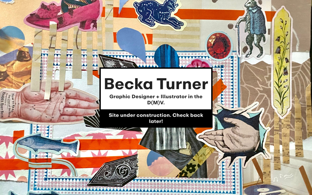 Becka Turner– Graphic Designer and Illustrator