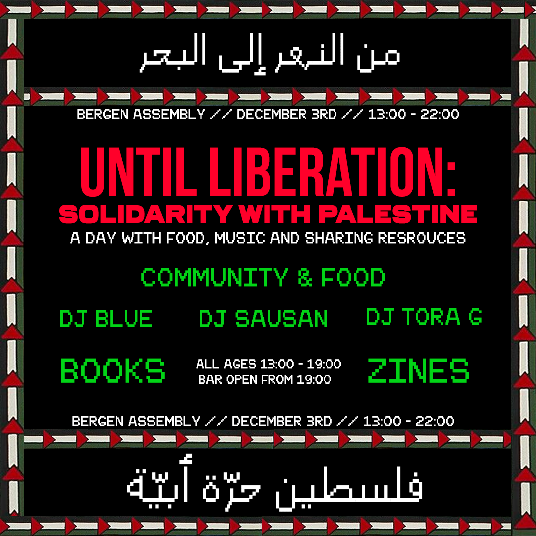 Until Liberation: Solidarity with Palestine. — Bergen Assembly