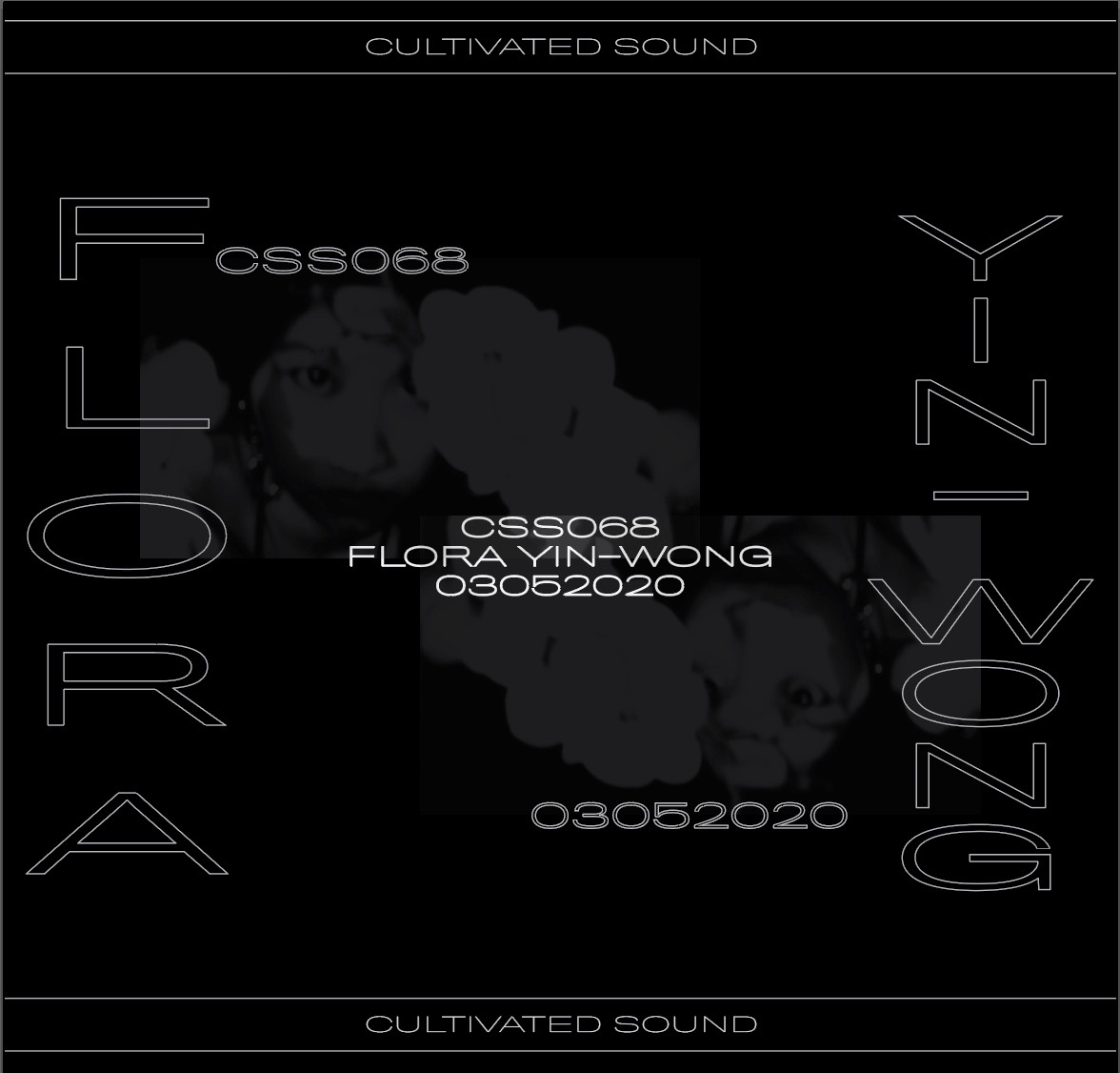068: Flora Yin-Wong — Cultivated Sound