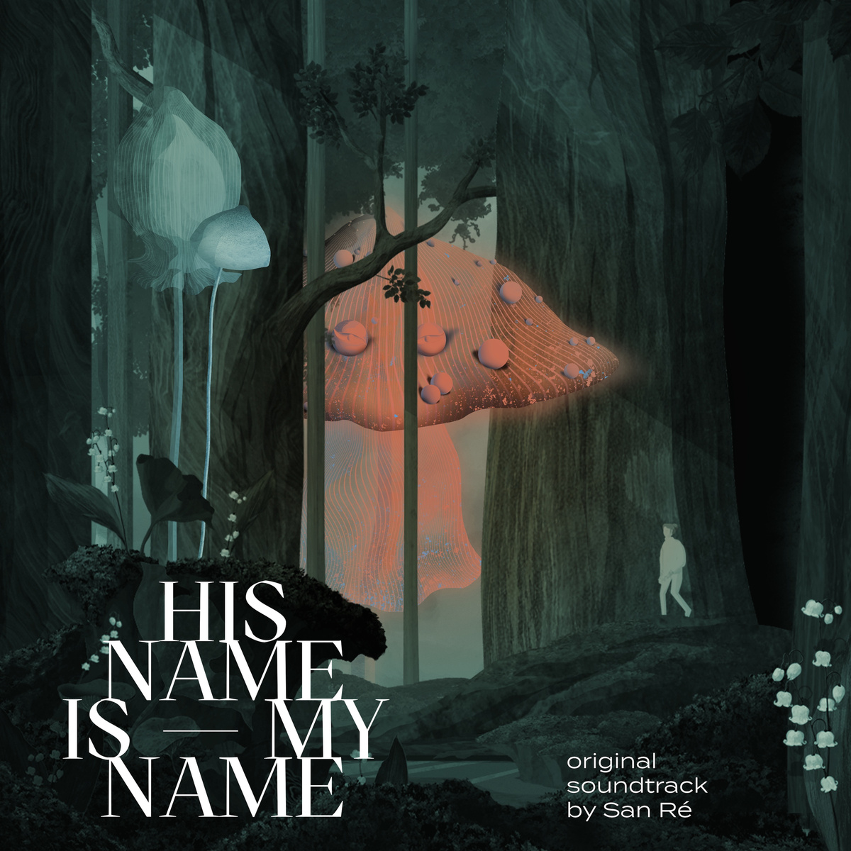 His Name Is My Name (original soundtrack) — San Ré