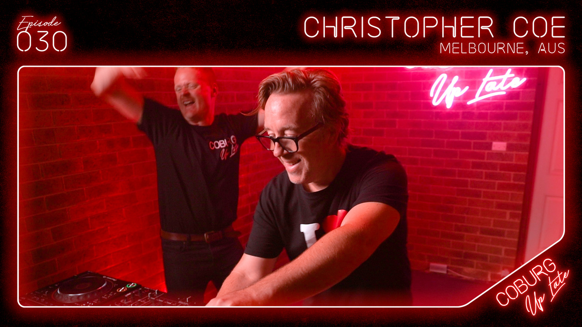 Episode 030: CHRISTOPHER COE — Coburg Up Late