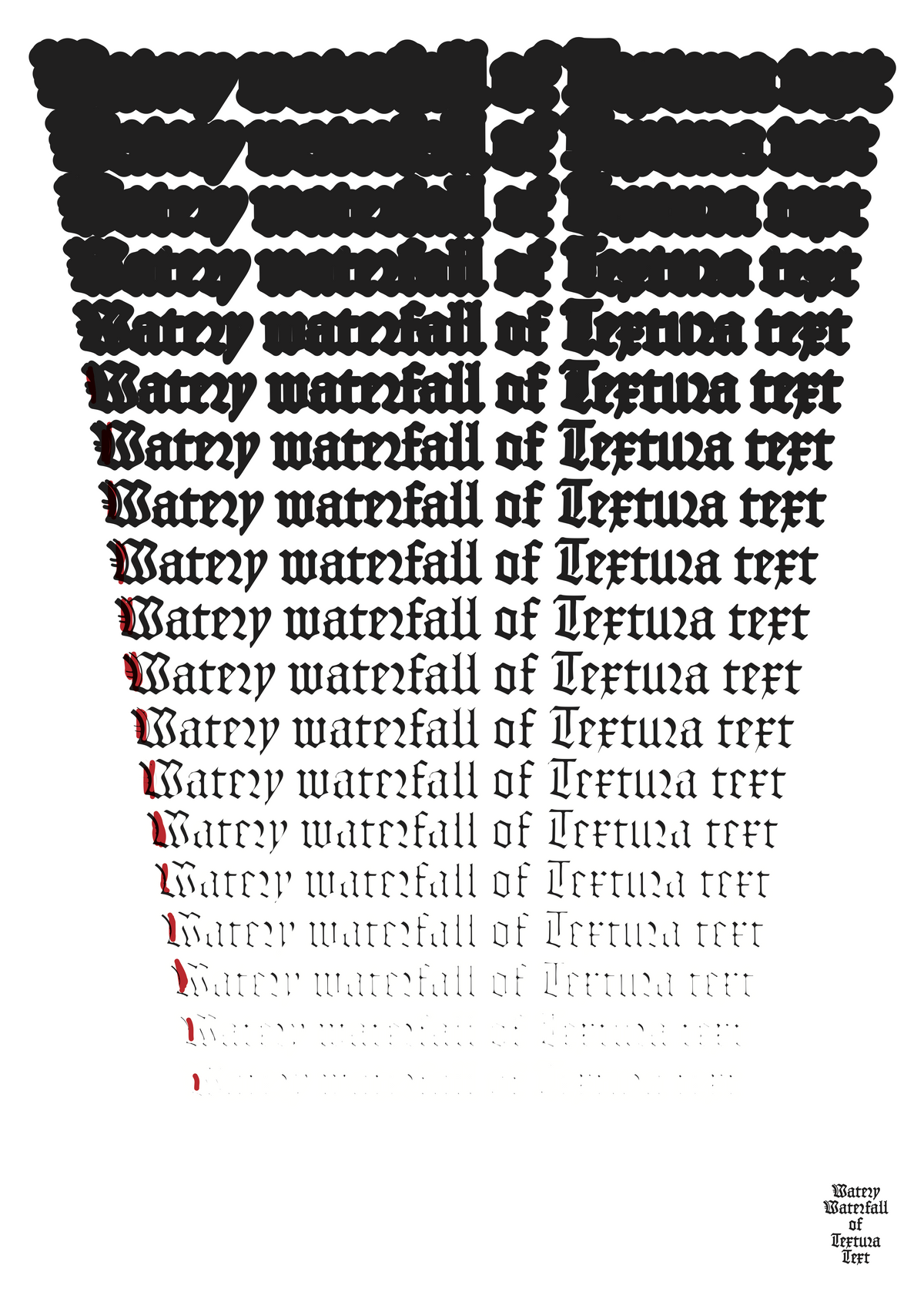 -Watery Waterfall of Textura Text — soheekim-graphic&type design