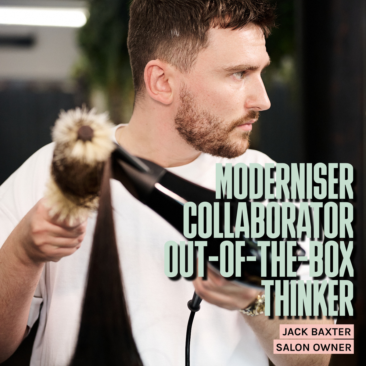 Not Just A Hairdresser Jack Baxter — THE INDUSTRY