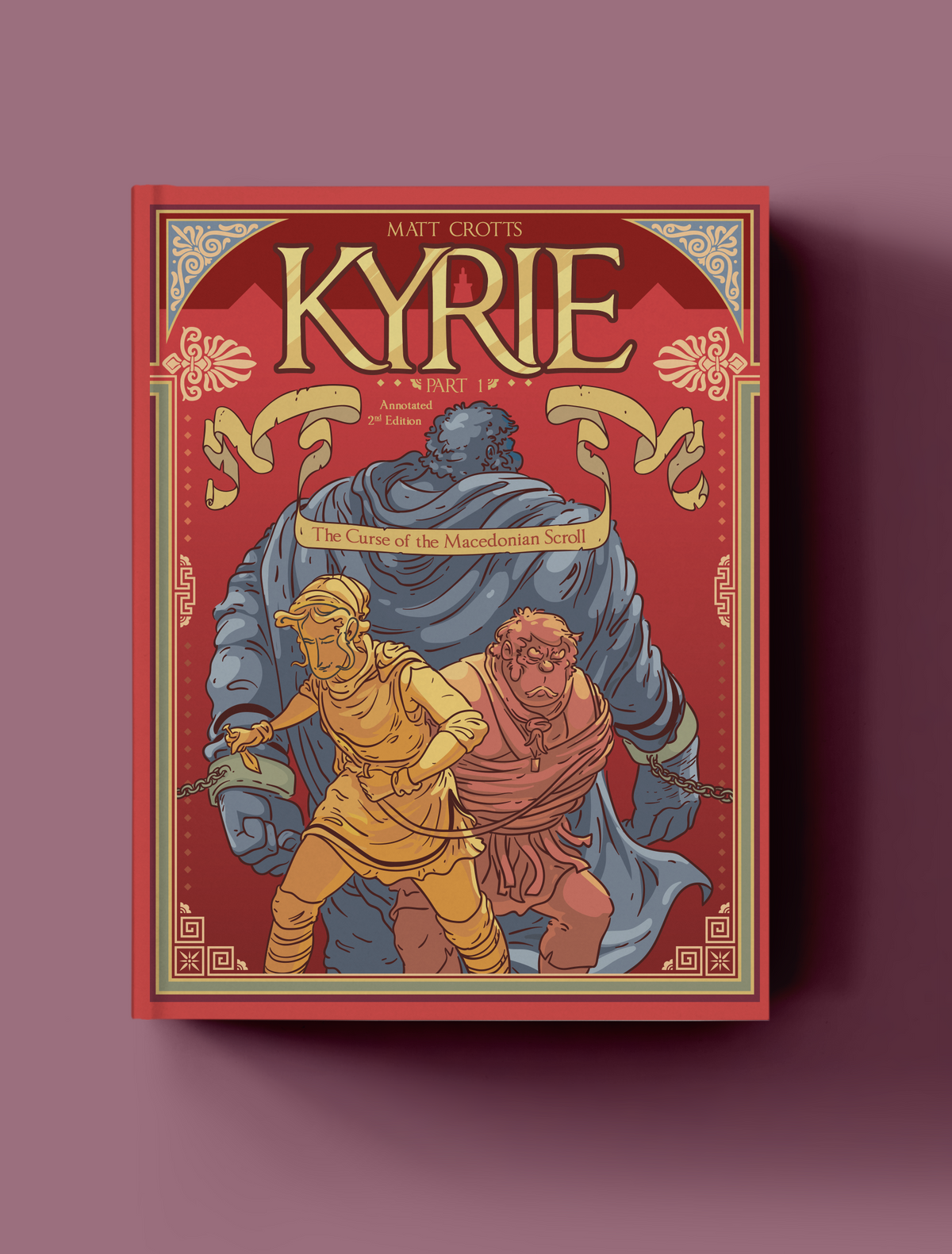 KYRIE Book 1: Annotated Edition — Matt Crotts