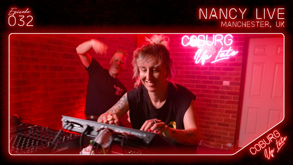 Episode 032: NANCY LIVE — Coburg Up Late