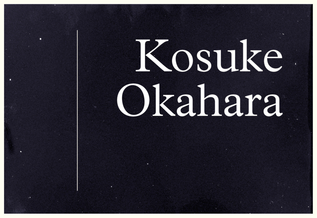 Kosuke Okahara: Interview — Nigh Magazine
