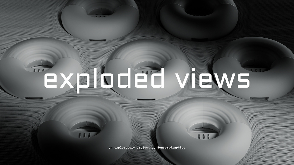 Exploded Views — Sensor.Graphics