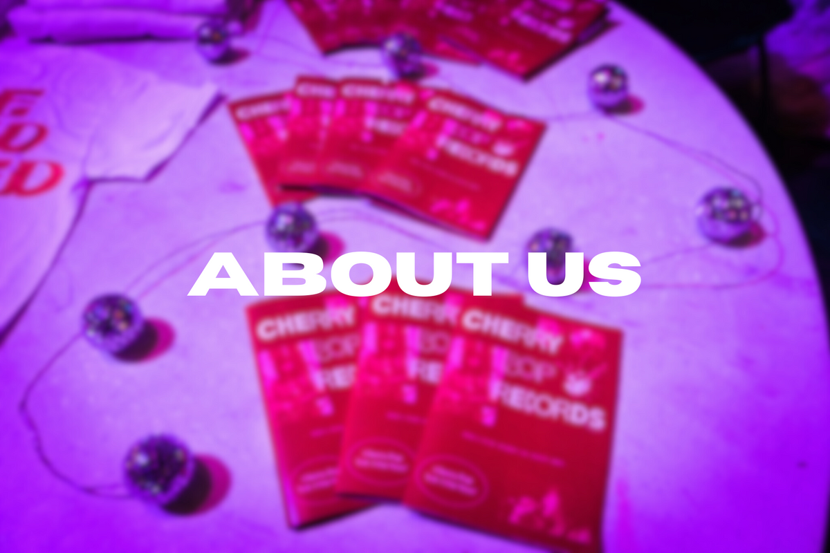 About Us — Cherry Pop Records