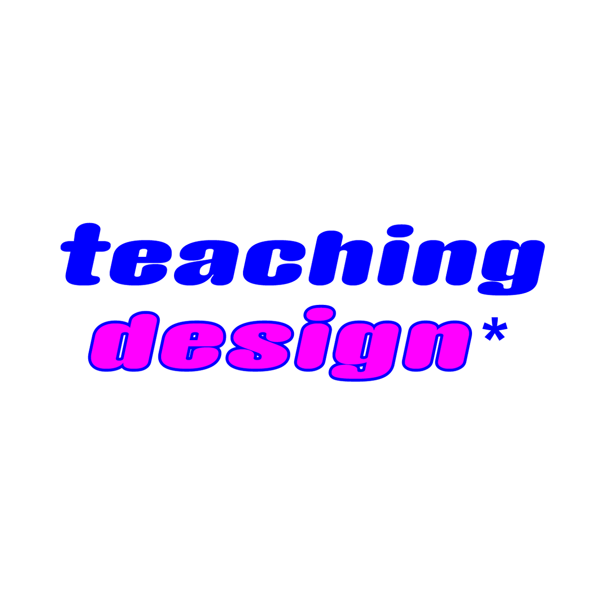 Teaching Design — Lisa Baumgarten