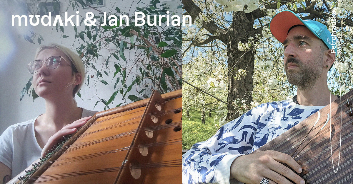 26. 07. 2022 19:30 / Mʊdʌki & Jan Burian — Petrohradská Kolektiv ...