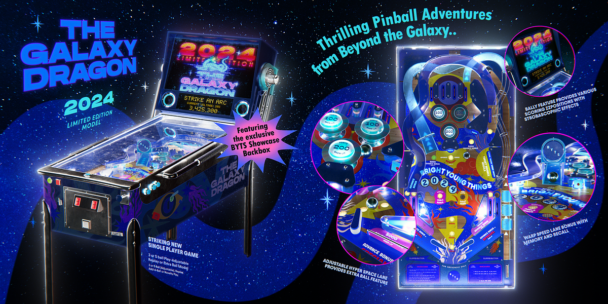 'THE GALAXY DRAGON' Pinball Machine — BRIGHT YOUNG THINGS
