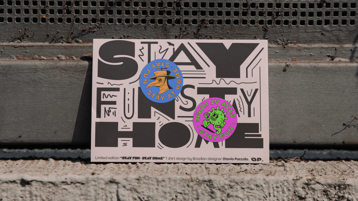 Stay Fun stay home — otaviopaccola.com