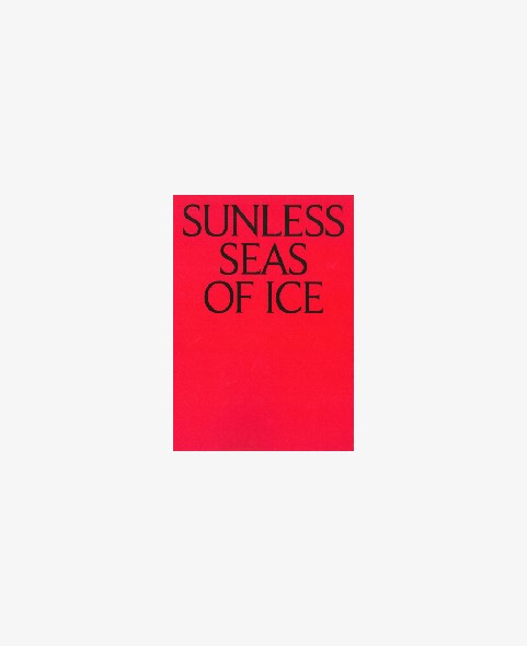 Geistė Marija Kinčinaitytė, Sunless Seas of Ice — Six Chairs Books