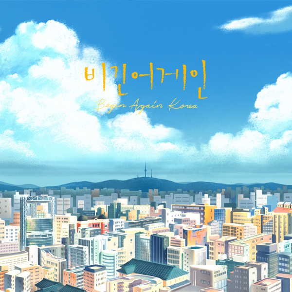 Begin Again Korea — VCRWORKS