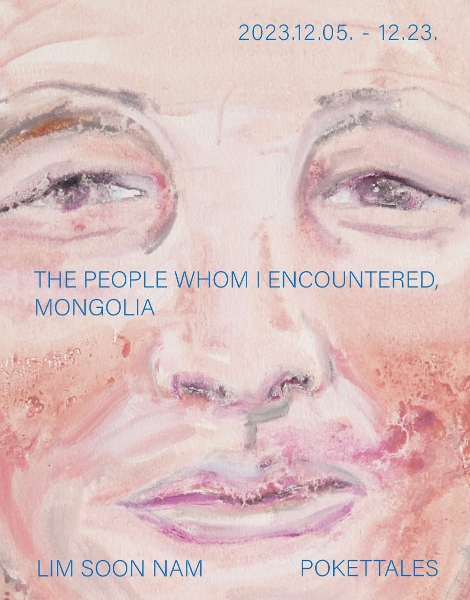 Lim Soon Nam - The People Whom I Encountered, Mongolia — pokettales